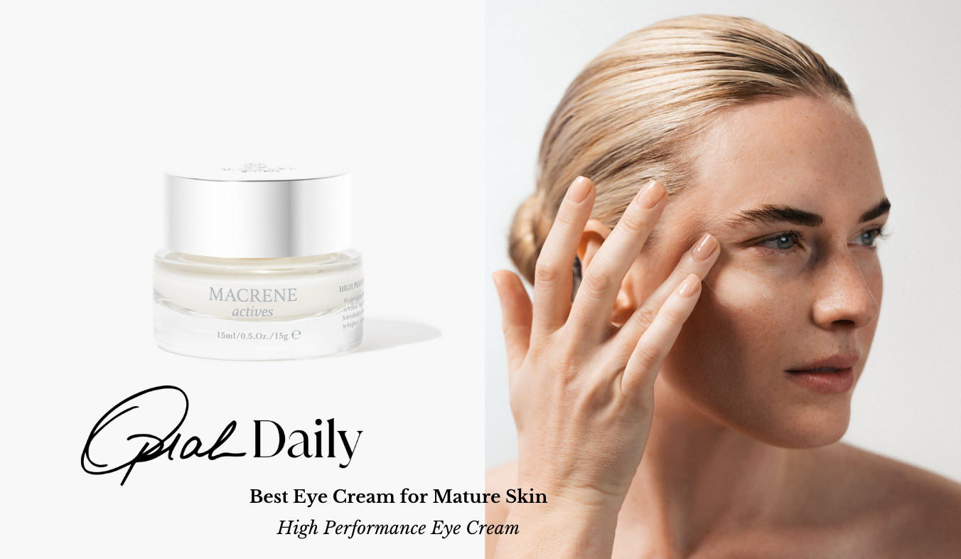 Oprah Daily's Best Eye Cream is DR. MACRENE actives